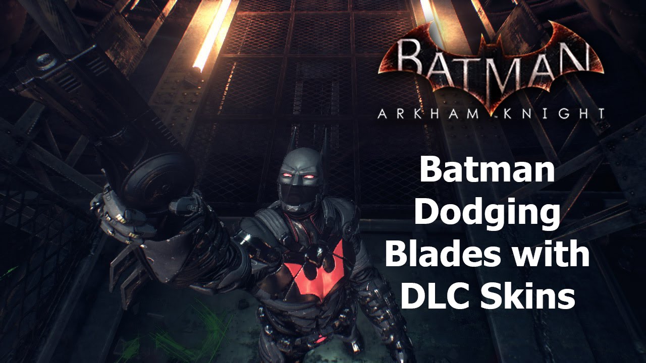 Batman Arkham Knight: Dodging Blades with DLC Skins - YouTube