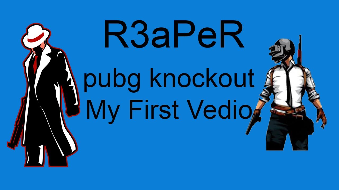 PUBG knockout video | my first video - R3aPeR (the best knockout PUBG ...