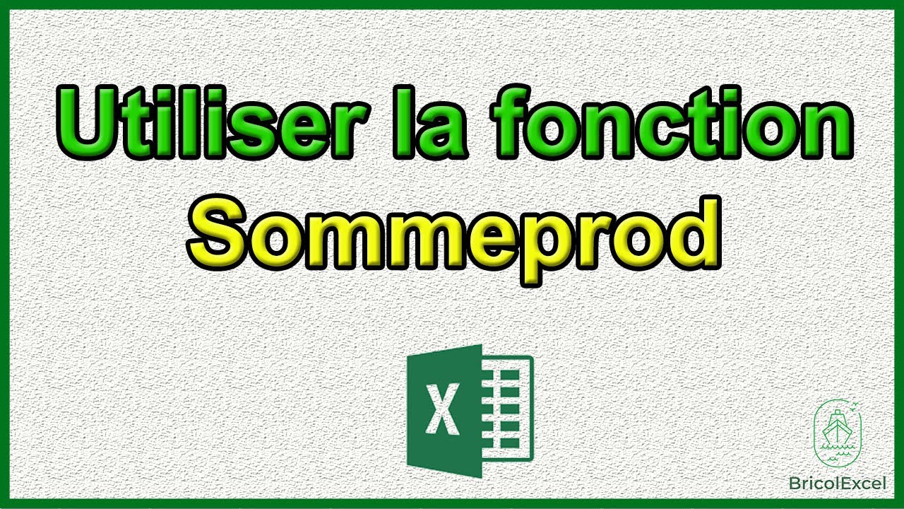Comment utiliser la fonction sommeprod sur excel - YouTube