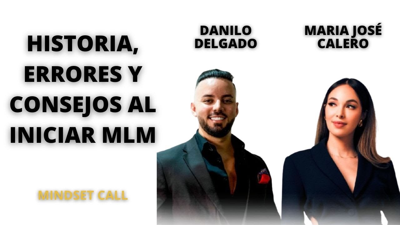 MINDSET CALL - Danilo Delgado🇨🇷 y María José Calero🇪🇨 "Historia ...
