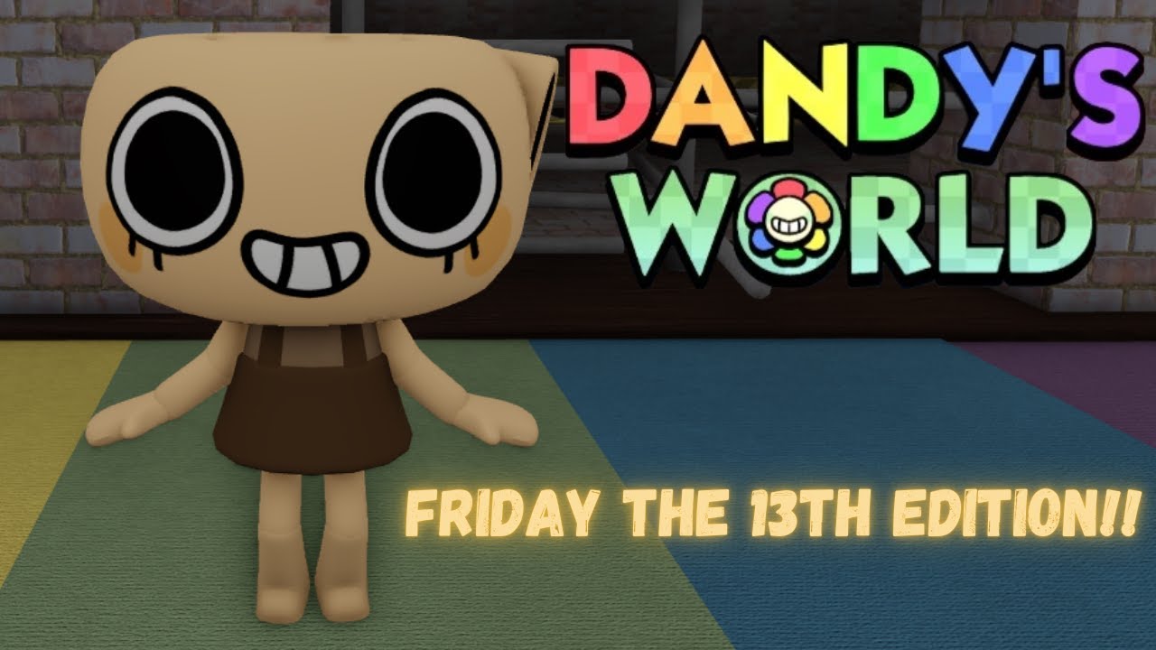 🔴LIVE: Dandy's World: High Floor Attempts + Friday the 13th!! - YouTube