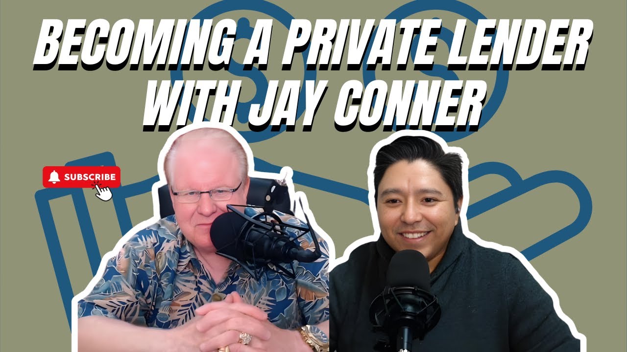 Episode #45 - Becoming a Private Lender with Jay Conner - YouTube
