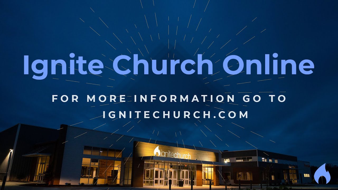 Ignite Church Online 11am Service - YouTube