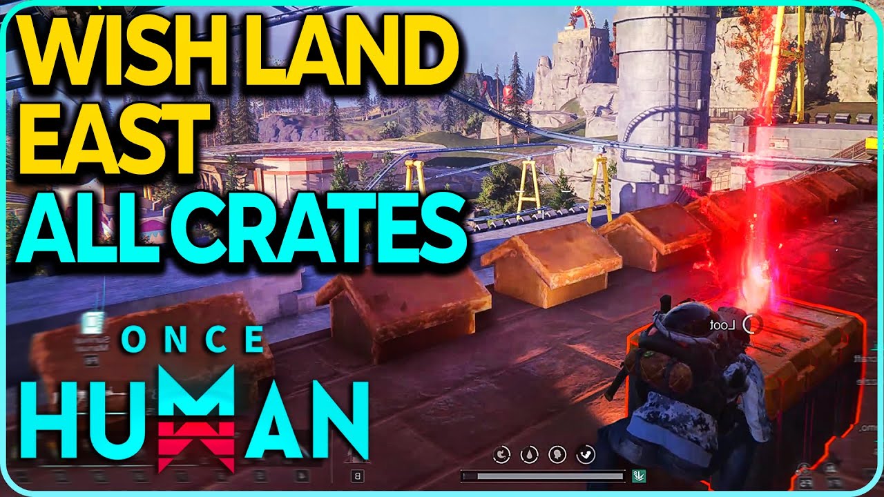 Wish Land Eastern Park All Crates Locations Once Human - YouTube