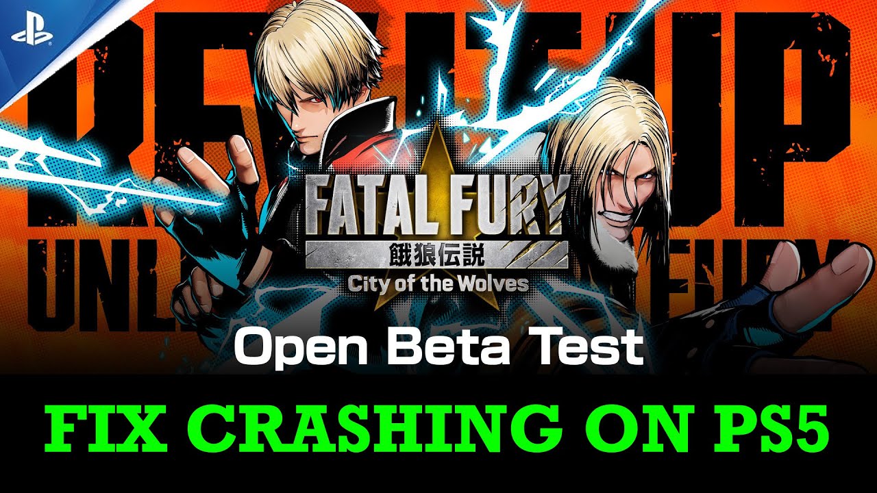 Fix FATAL FURY: City of the Wolves Open Beta Test Crashing/Crashes at ...