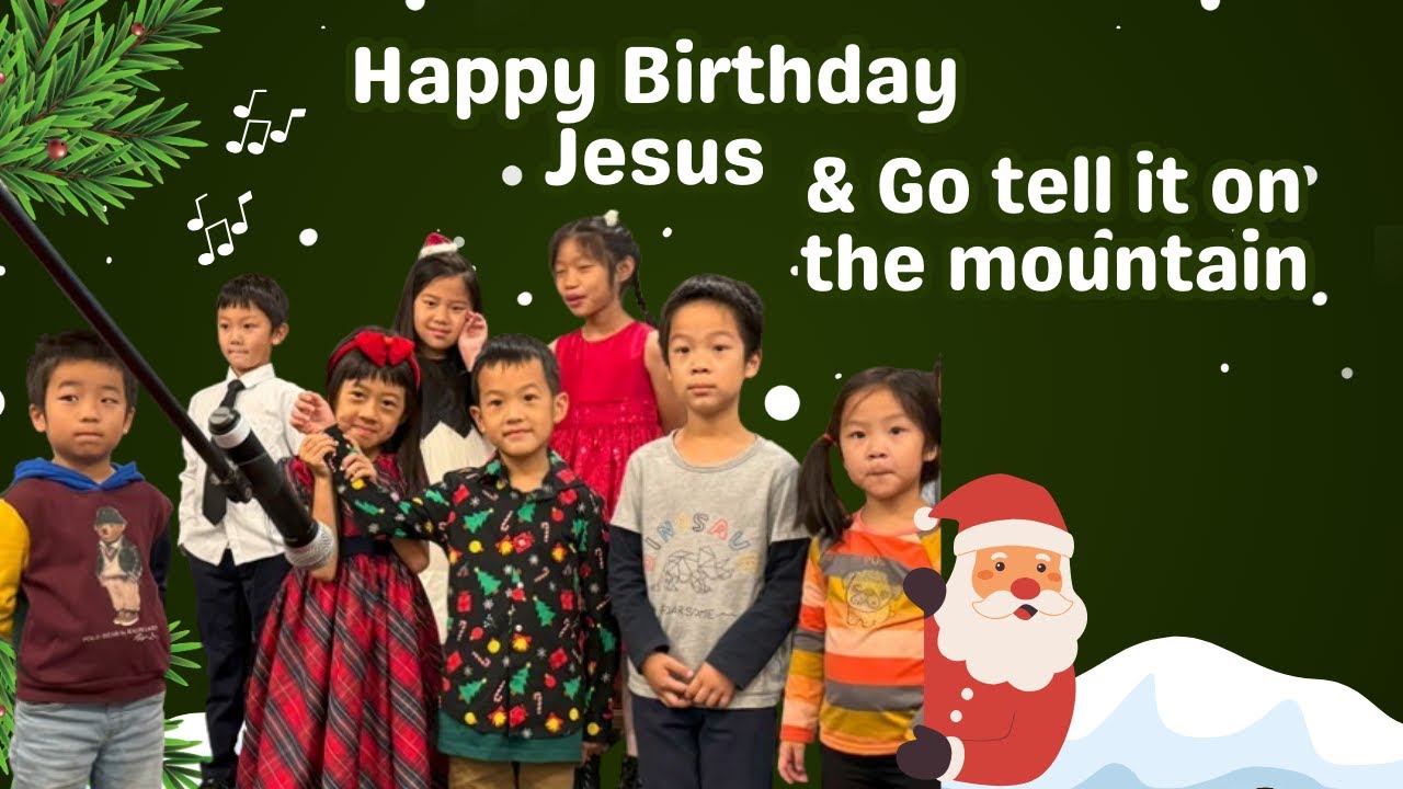 Happy Birthday Jesus, Go Tell it on the Mountain |兒童敬拜 | by Double A ...