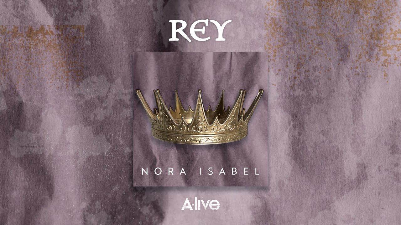 REY - NORA ISABEL - AUDIO OFICIAL A-Live #Sessions #REY - YouTube