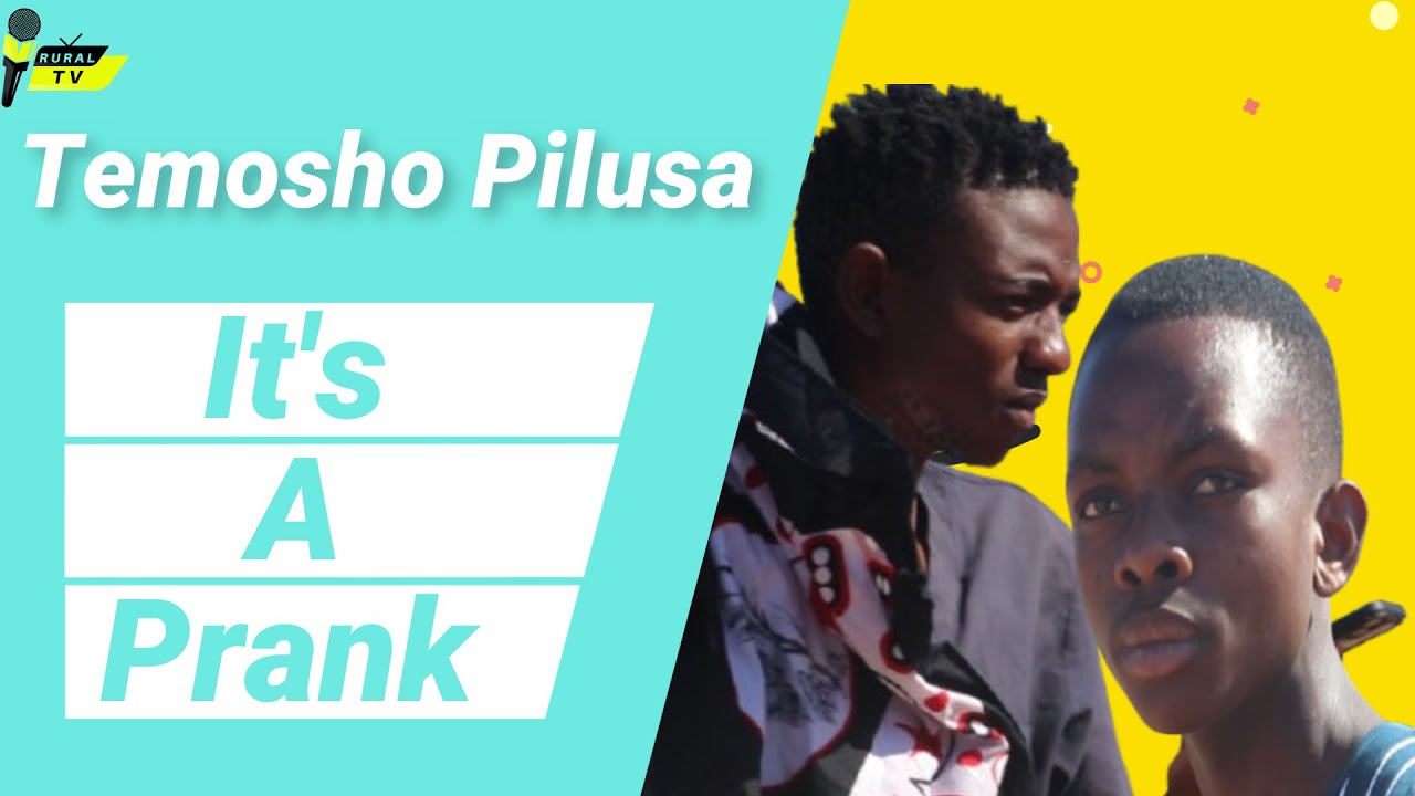 It's A Prank With Temosho Pilusa - YouTube