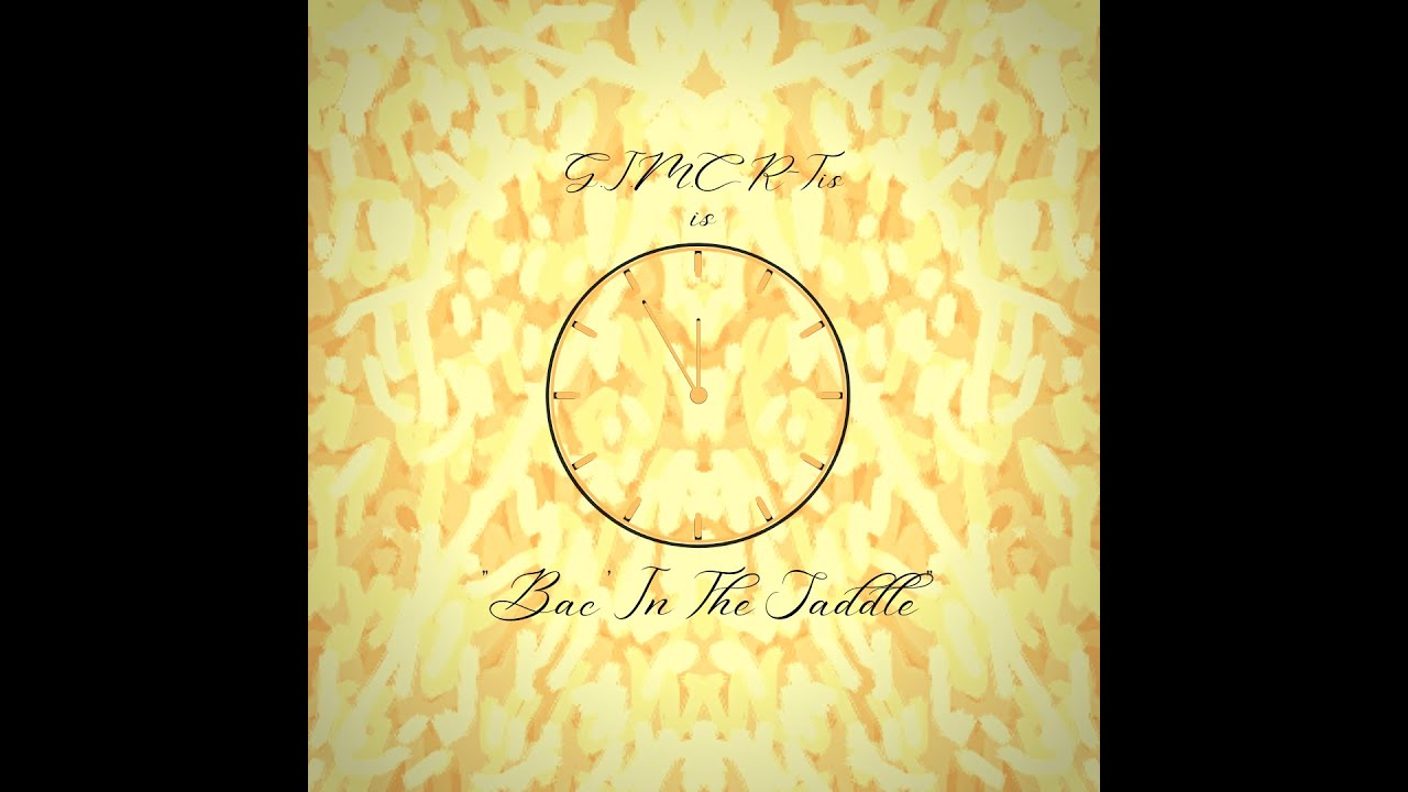 G.I.M.C R-Tis - "Bac' In The Saddle"[From "MyView" - EP] - YouTube