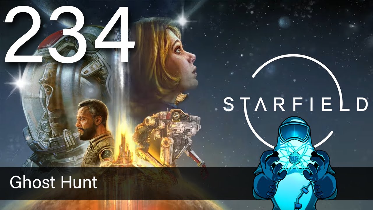 Starfield, ep234: Ghost Hunt - YouTube