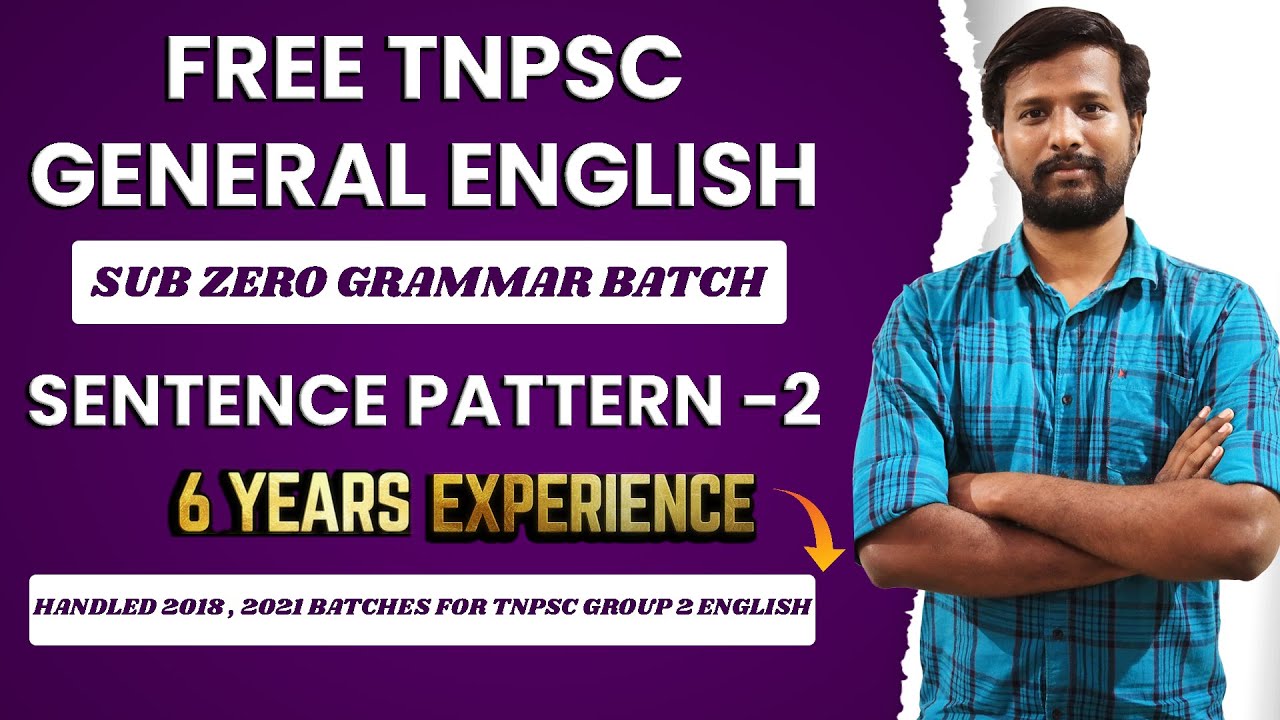 TNPSC GENERAL ENGLISH | SUB ZERO GRAMMAR BATCH | SENTENCE PATTERN -2 | MR. ABITH - YouTube