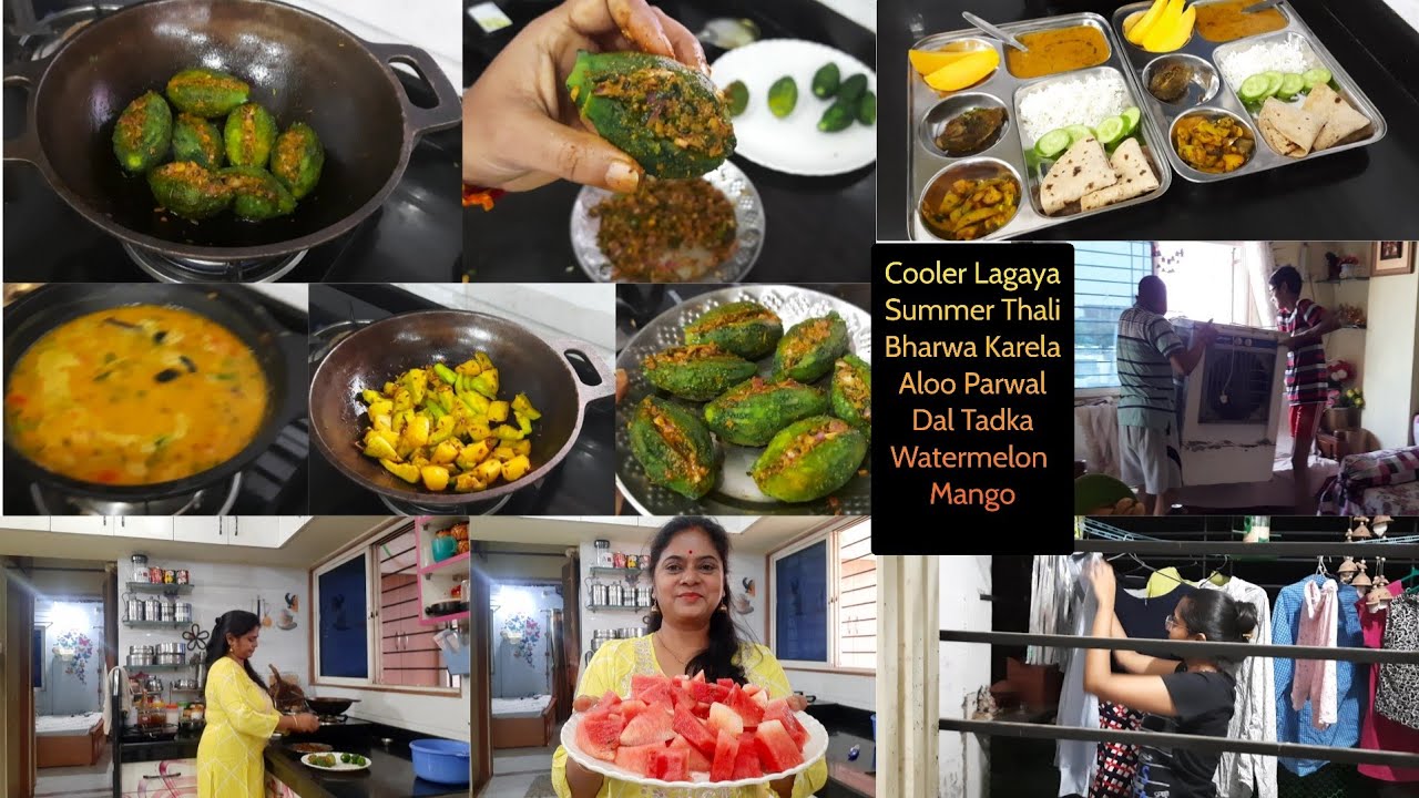 room cooler laga Summer Thali +DINNER, Bharwa Karela, Aloo Parwal ki ...