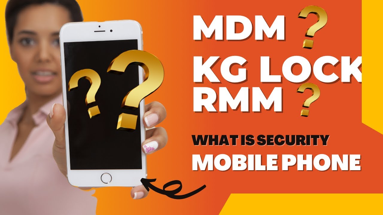 MDM in Android Phones: Everything You Need to Know : Kg lock remove ...