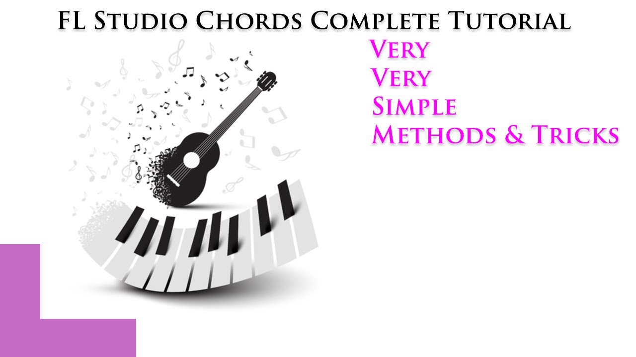 FL Studio Chords Complete Tutorial, Very Very Simple Methods & Tricks ...