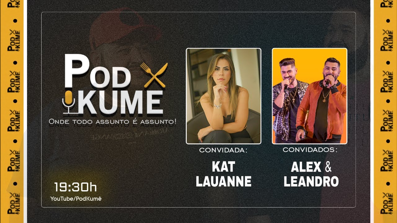 KAT LAUANNE | ALEX & LEANDRO - Podcast PodKumê #157 - YouTube