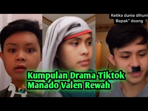 Kumpulan Video Tiktok Drama Manado Valen Rewah - YouTube