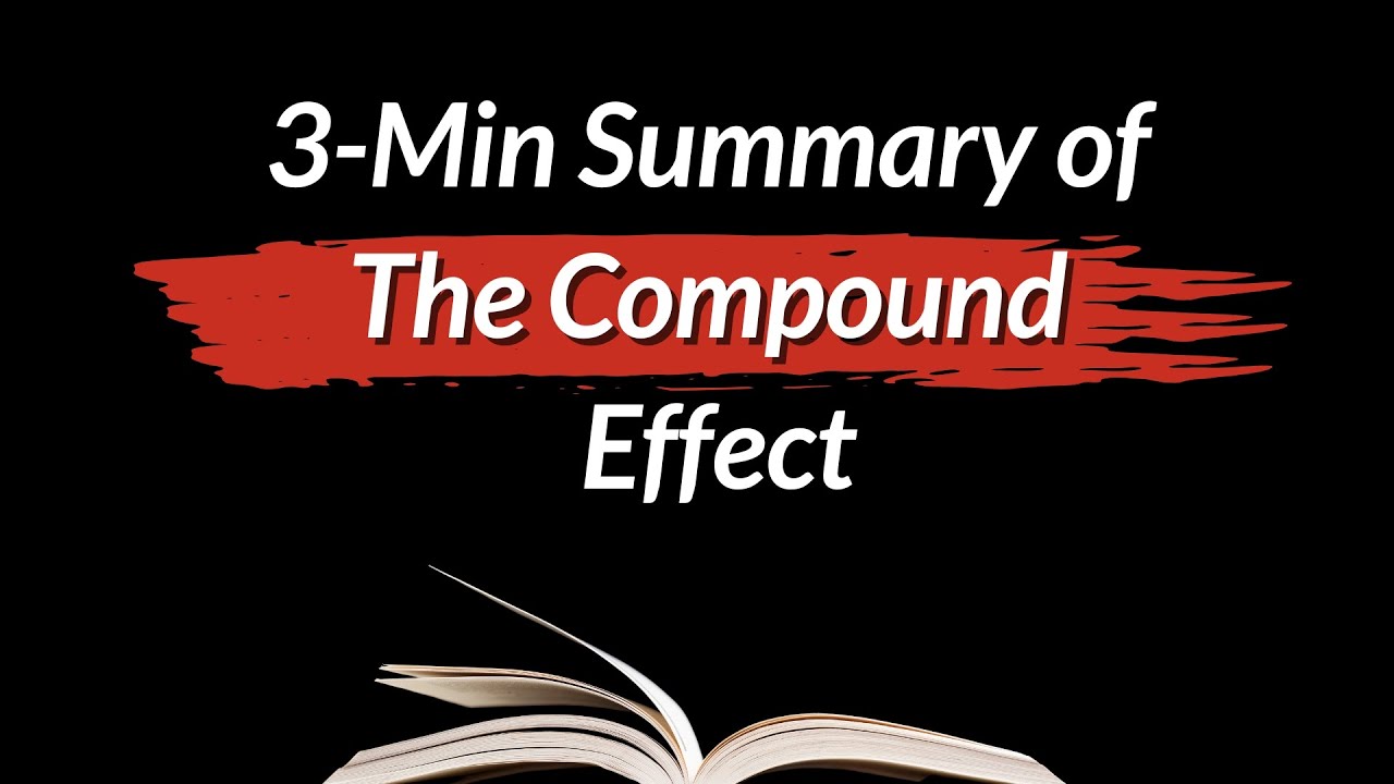The Compound Effect: Summary Points and Key Lessons from Darren Hardy's ...
