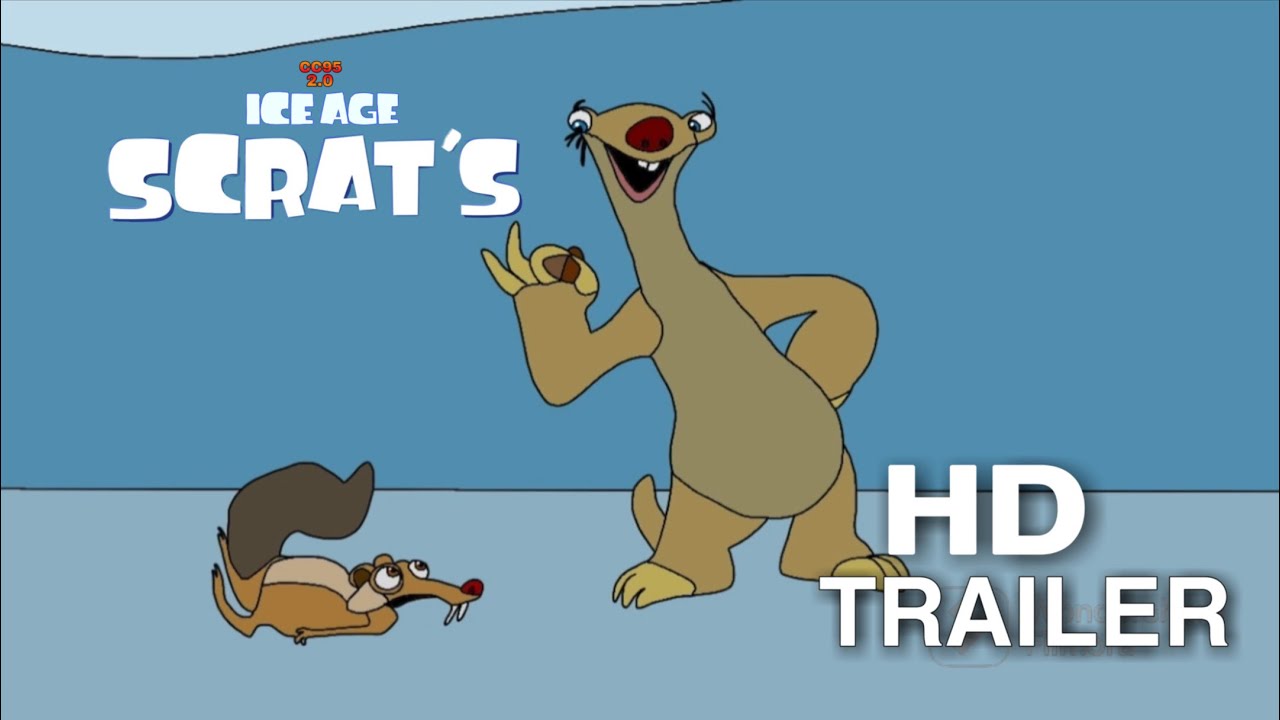 Scrat’s hd trailer by CC95 - YouTube