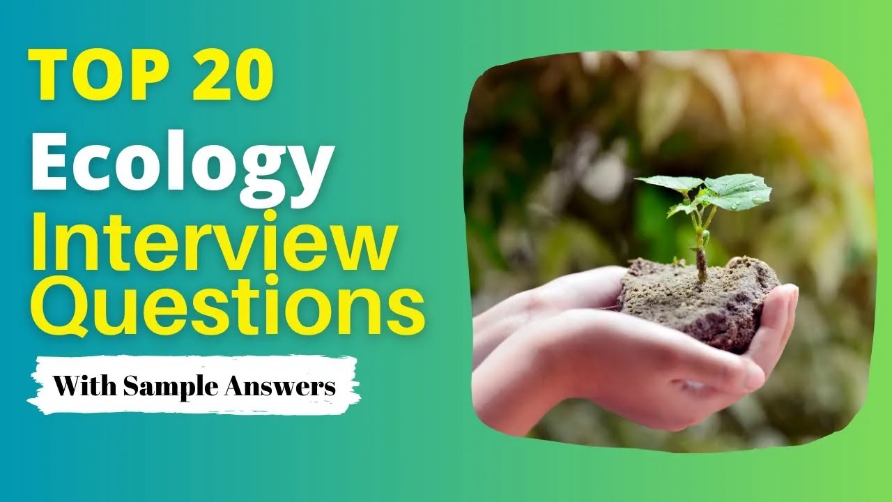 Ecology Interview Questions And Answers for 2025 - YouTube