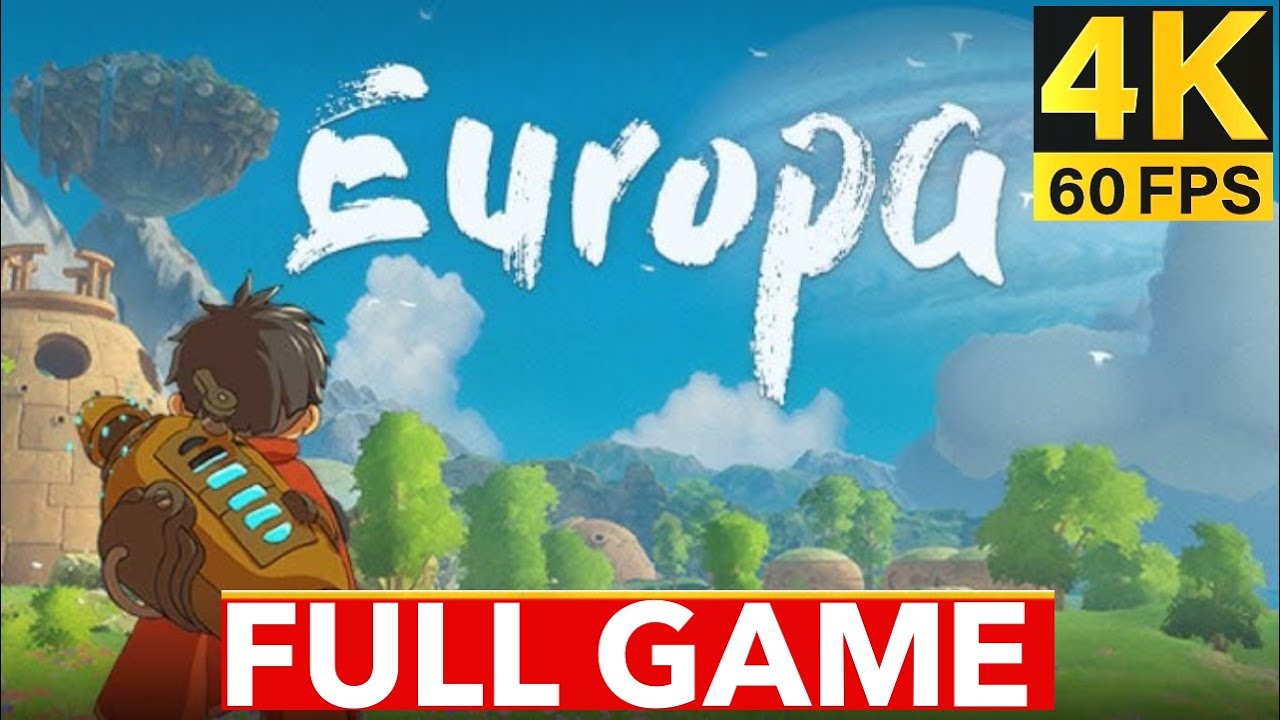 EUROPA Gameplay Walkthrough Full Game (Steam PC 4K 60FPS) Launched 11 ...
