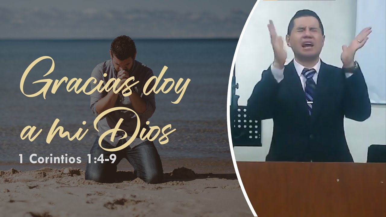 Gracias Doy A Mi Dios | 1 Corintios 1:4-9 | Pstr. Christian Soto. (PIB ...