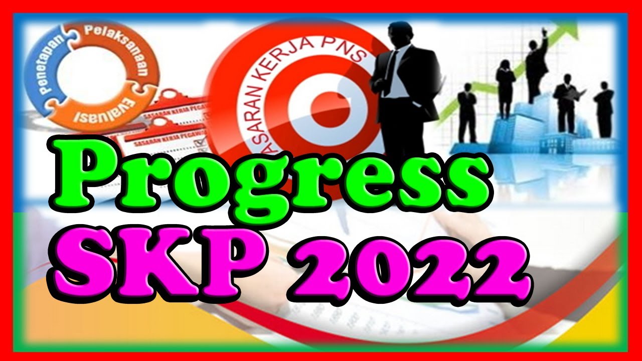Progress Penyusunan SKP 2022 Oleh BKD Prov. Jatim - YouTube
