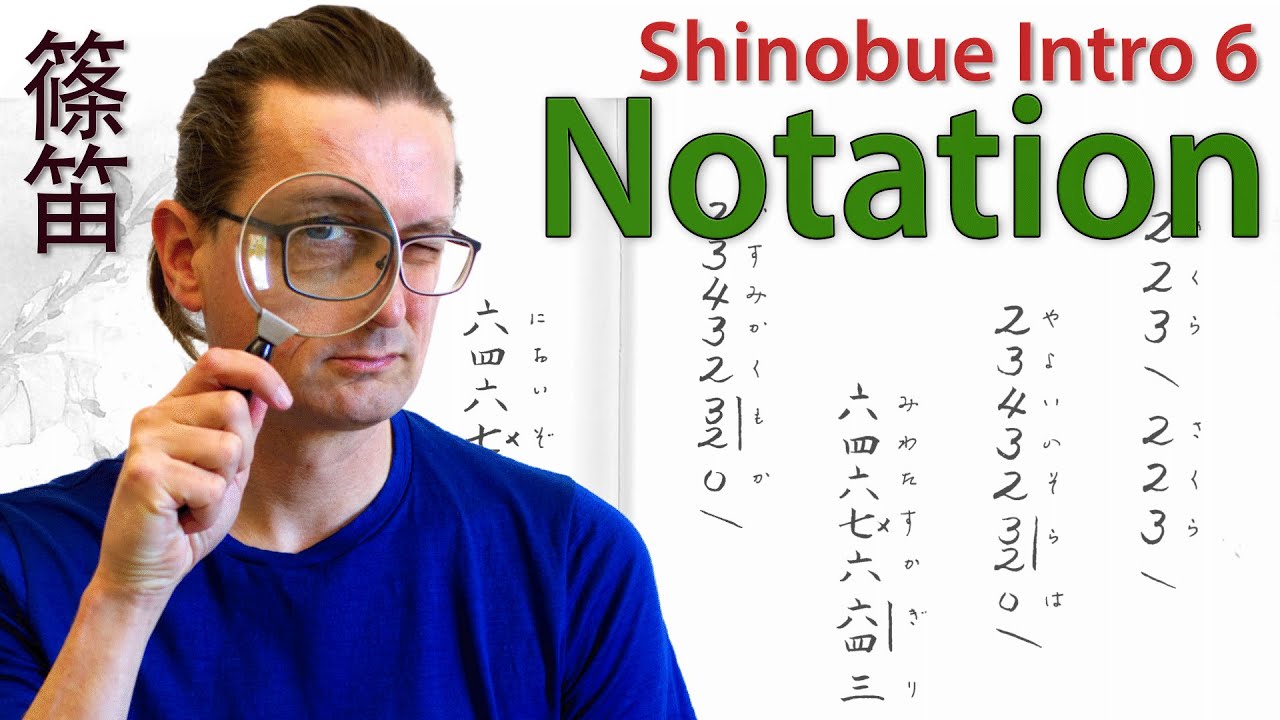 Shinobue Intro 6: Notation - YouTube