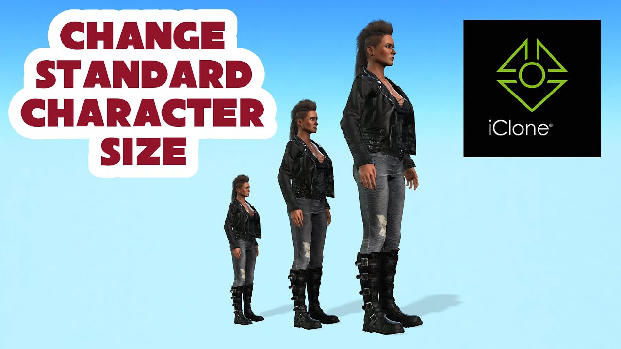 Iclone Tutorial How to Change Standard Characters Size - YouTube