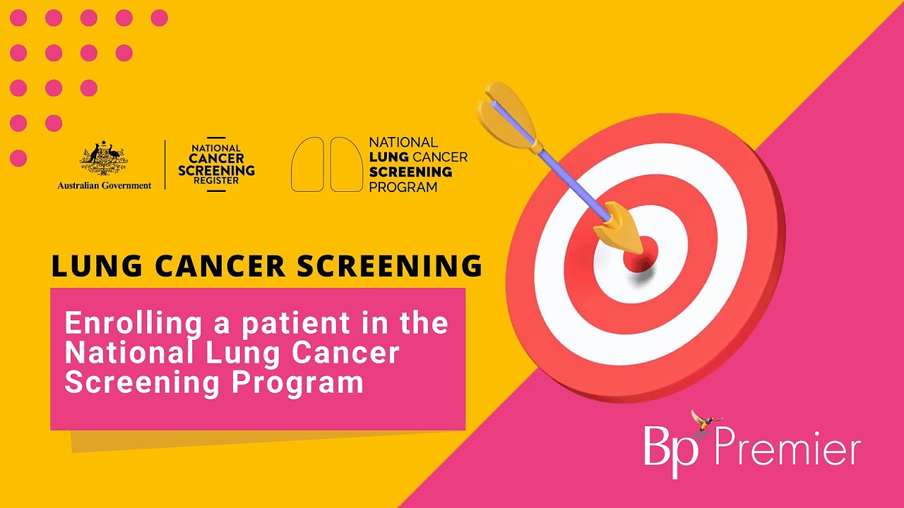 Bp Premier – Enrolling a patient in the National Lung Cancer Screening ...