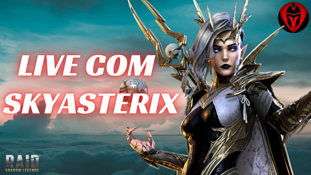 RAID: SHADOW LEGENDS | LIVE COM SKYASTERIX - YouTube
