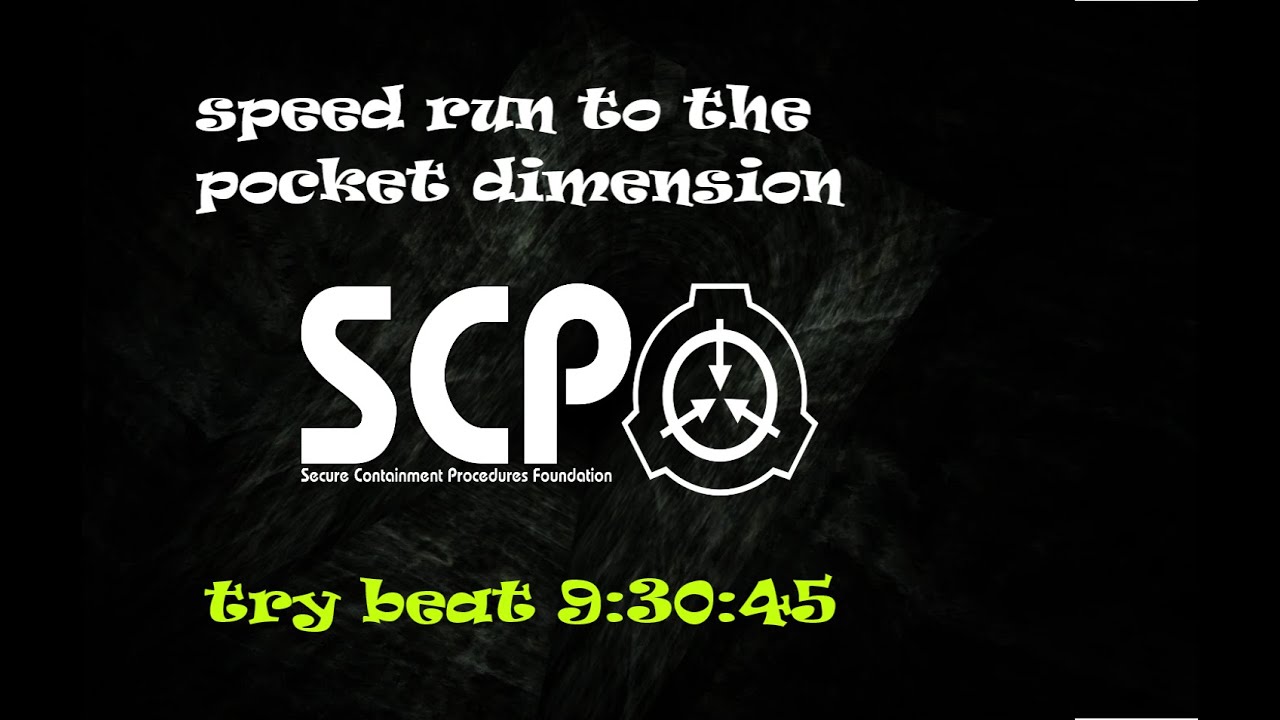 SCP Speed run to the pocket dimension - YouTube