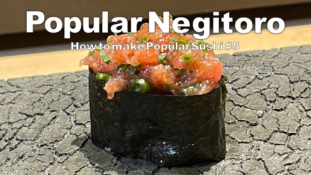 How to make Popular "Negitoro" Minced Tuna Sushi by Michelin Sushi Chef ...