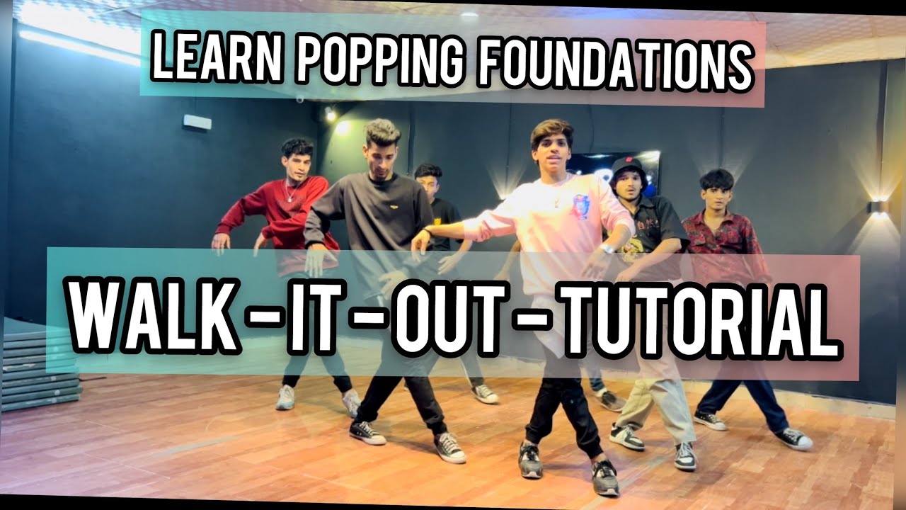 Walk it Out Tutorial | Learn Popping Foundations Easily in ( हिन्दी ...