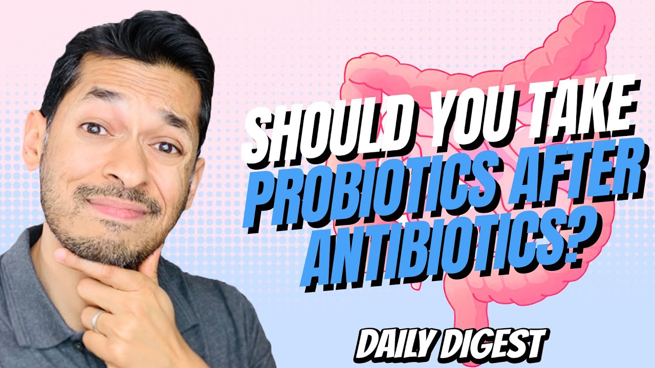 Should You Take Probiotics After Antibiotics? - YouTube