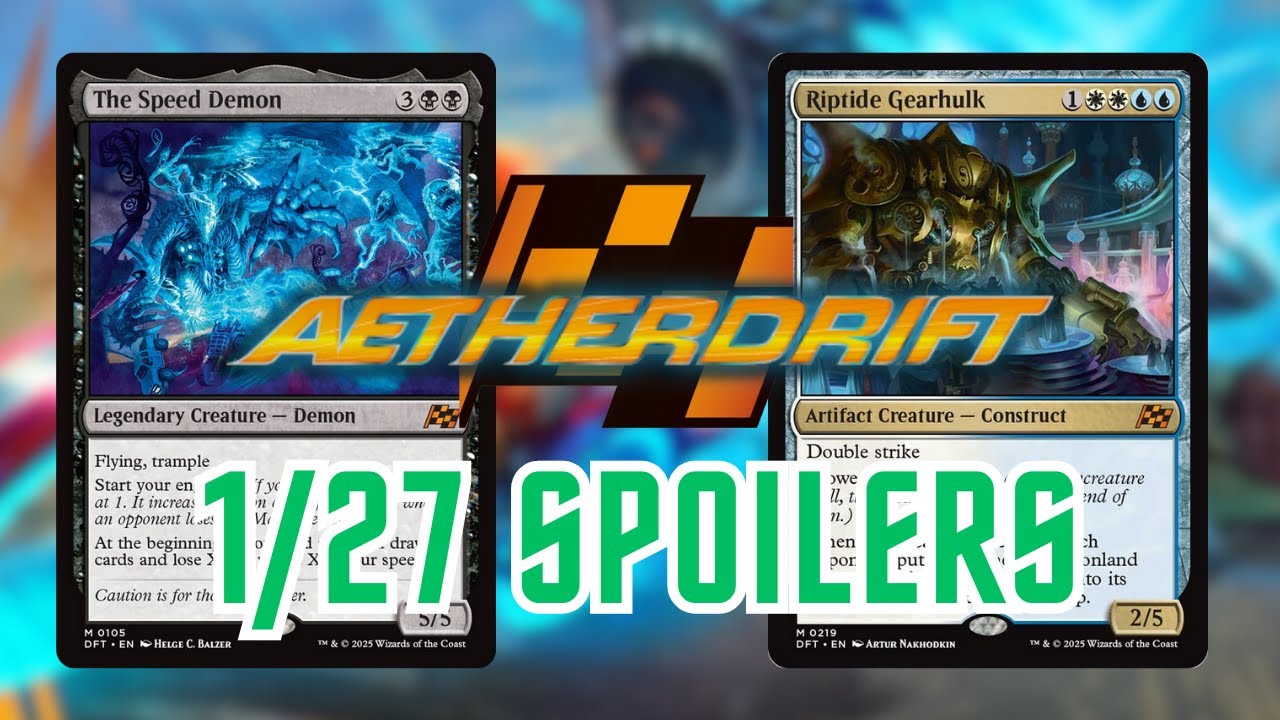 Aetherdrift 1/27 Spoilers - A Speed Demon, Another Insane Gearhulk, A ...