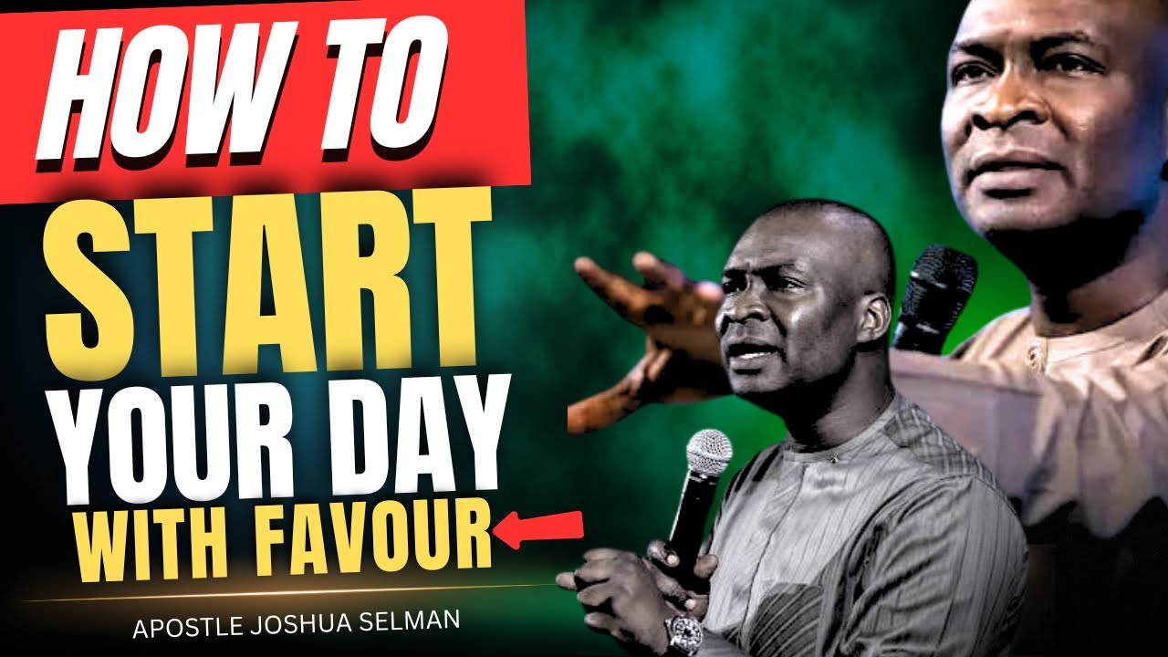 PRAY THIS PRAYER TO START A NEW DAY WITH THE FAVOR OF GOD: Learn this secret -Apostle Joshua ...