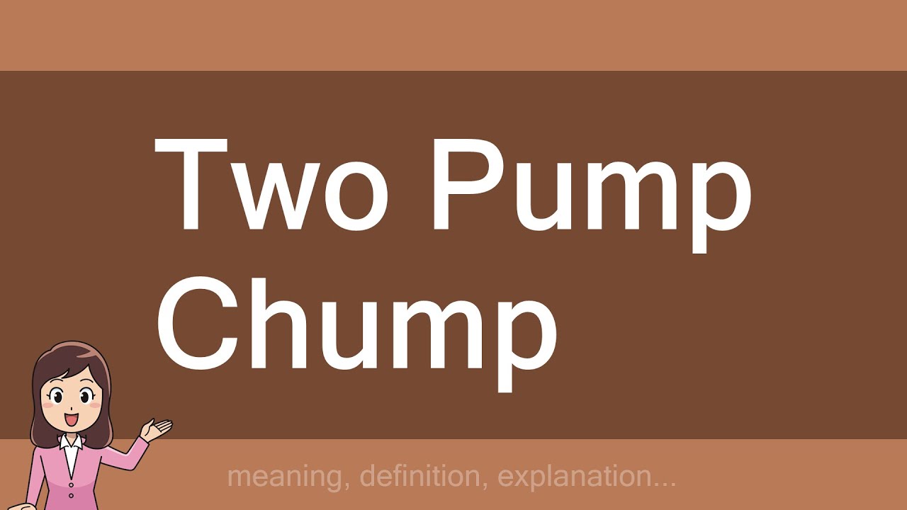 Two Pump Chump - YouTube