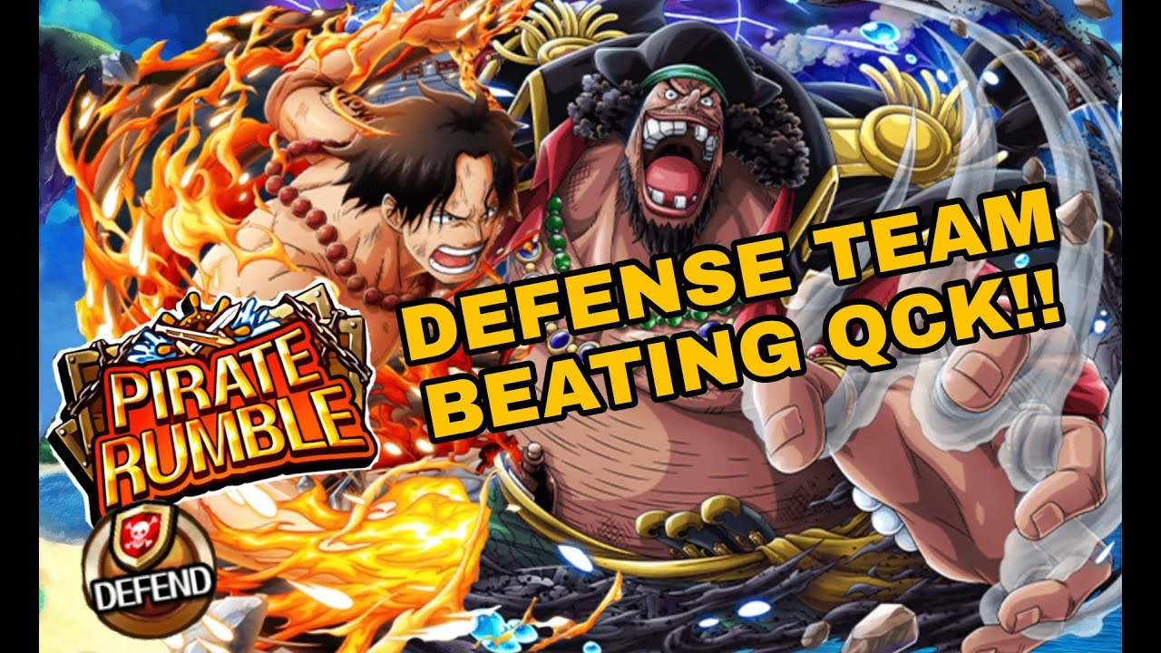 OPTC PIRATE RUMBLE: DEFENSE TEAM BEATING QCK TEAMS?! HOW TO DEFEND ...