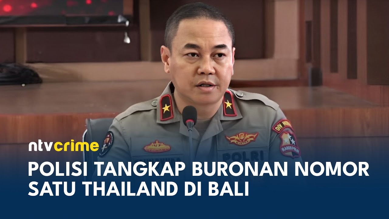 Polri Berhasil Tangkap DPO Nomor 1 Thailand di Bali | NTV CRIME - YouTube