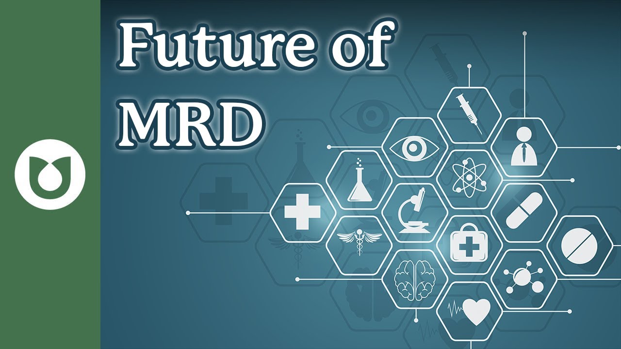 What Is the Future of Minimal Residual Disease (MRD) Testing in Myeloma ...