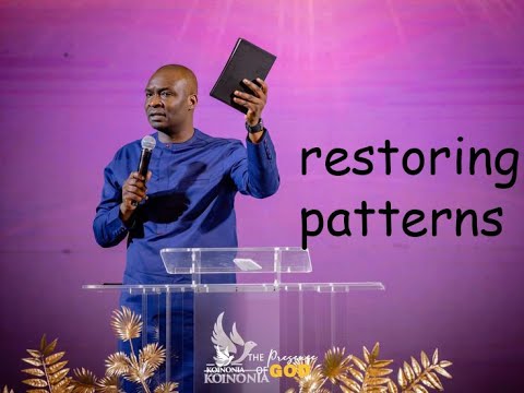 RESTORING PATTERNS || PFN PASTORS & MINISTERS CONFERENCE || APOSTLE ...