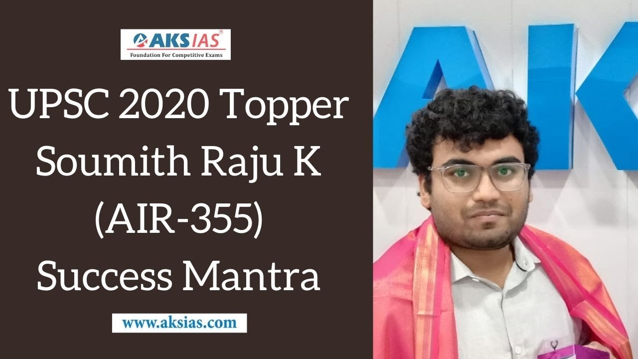 UPSC 2020 Topper Soumith Raju K(AIR-355) Success Mantra |UPSC|Civils ...