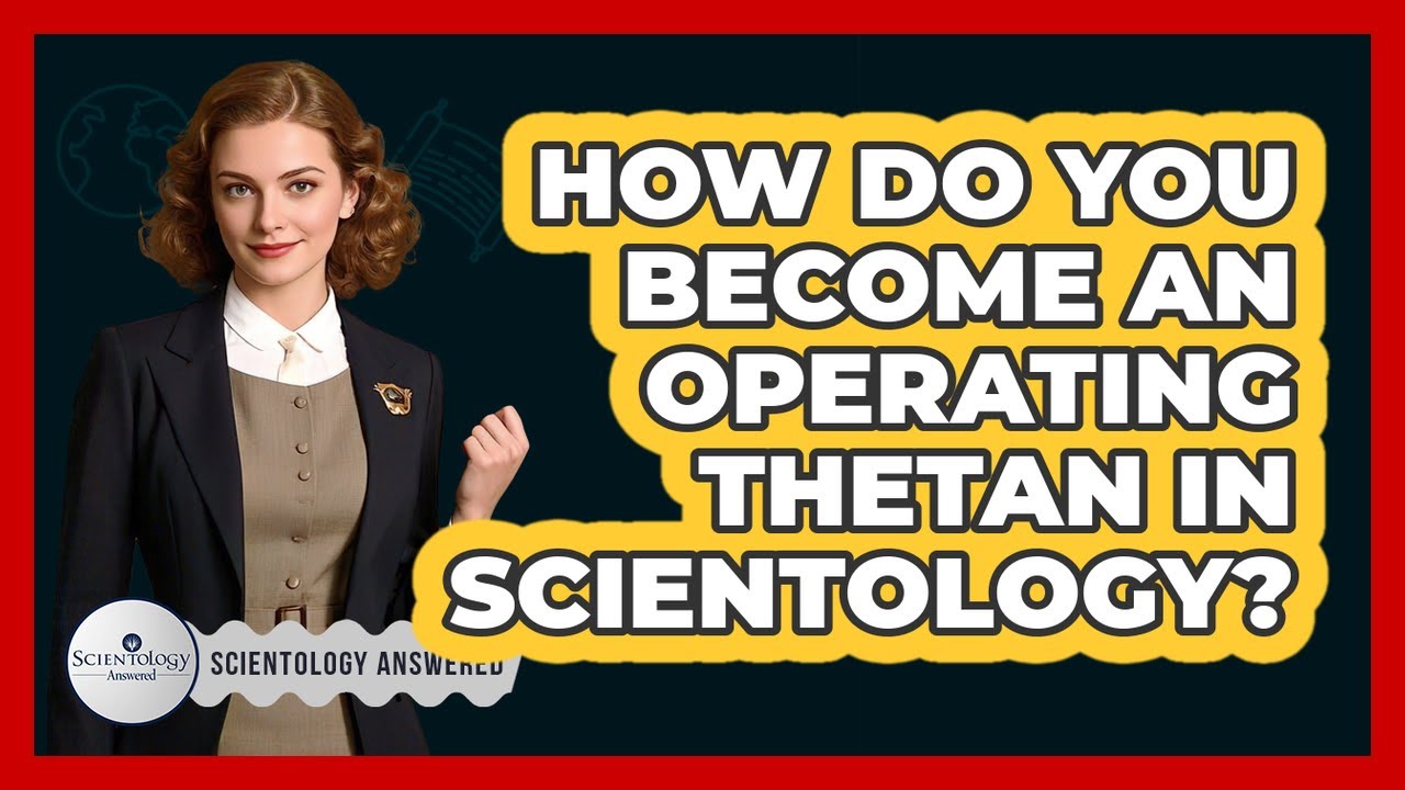 How Do You Become An Operating Thetan In Scientology? - Scientology ...