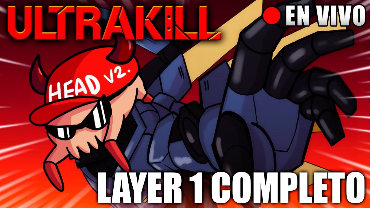 🔴PROBANDO ULTRAKILL EN 2024🔴- LAYER 1: Limbo #1 - YouTube