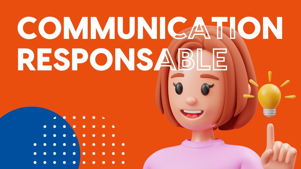 6 clés pour votre communication responsable 💬 - YouTube