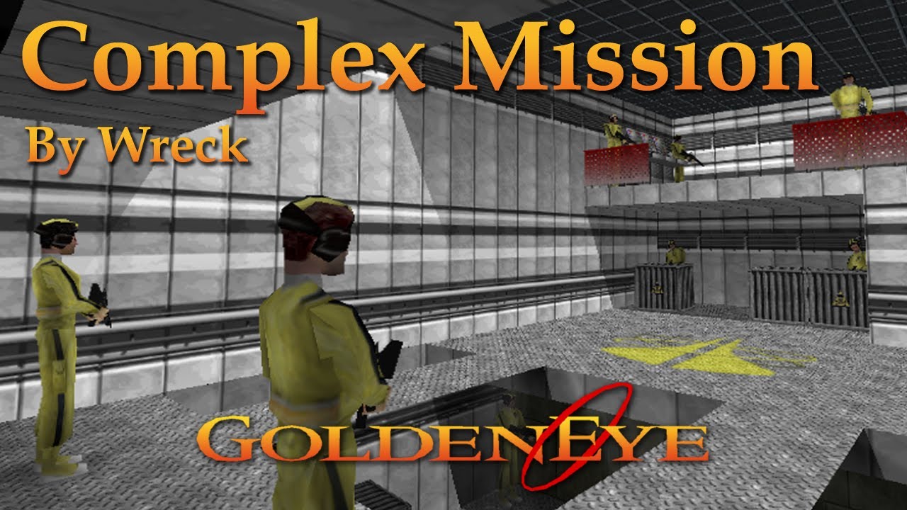 GoldenEye 007 N64 Custom Level - Complex Mission - YouTube