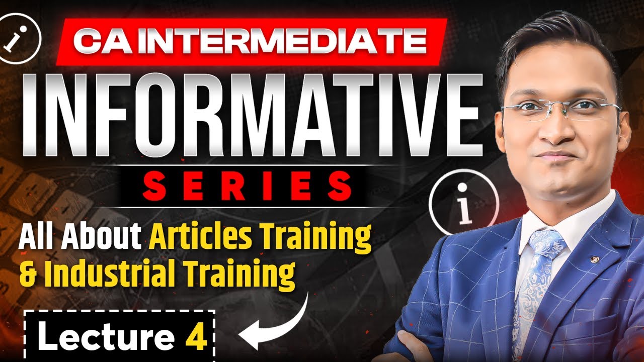 CA Inter Informative Series | About Articleship and Industrial Training | Video 4 | CA CS Anshul ...