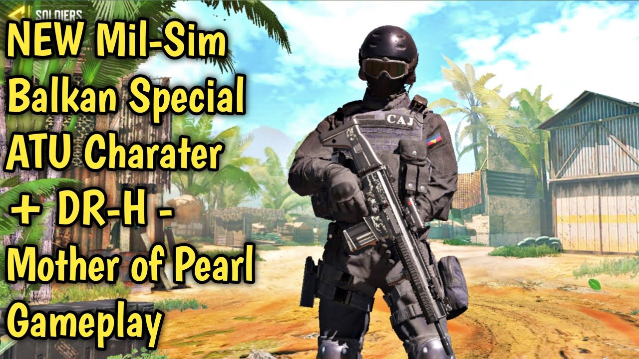 NEW *Mil-Sim Balkan Special ATU + DR-H Mother of Pearl* GAMEPLAY 😍😍 ...