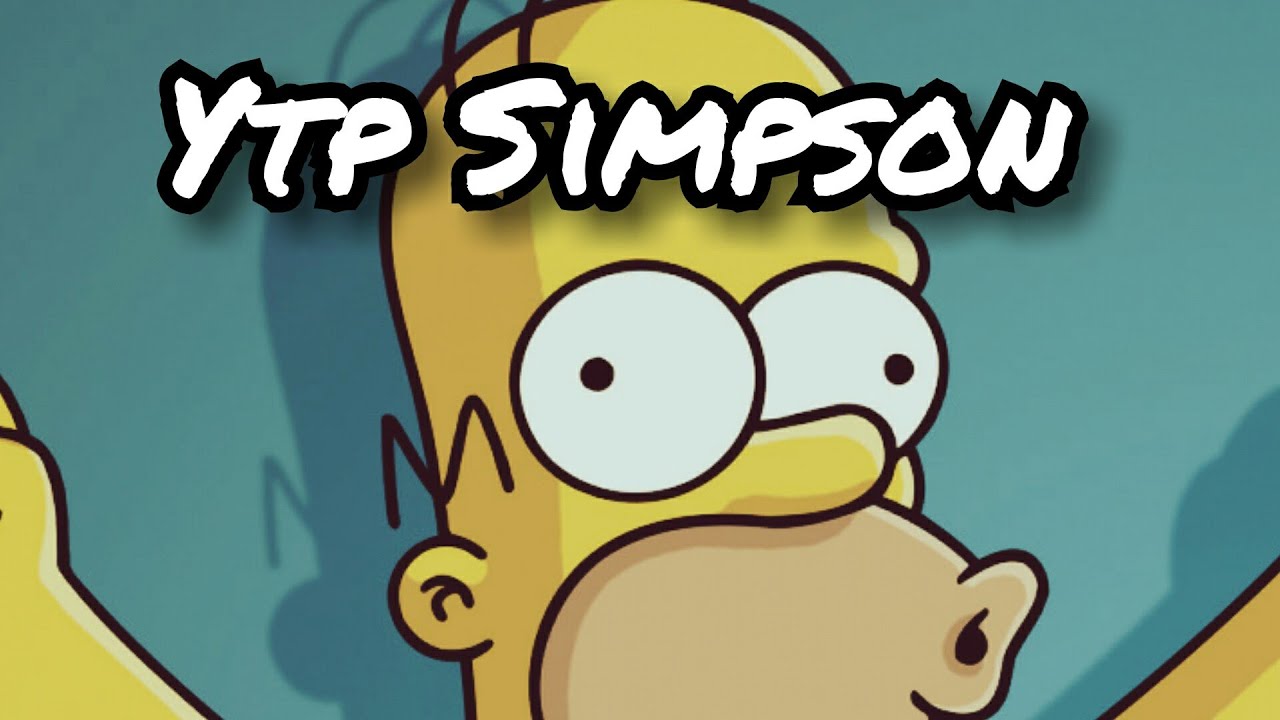 YTP SIMPSON - YouTube
