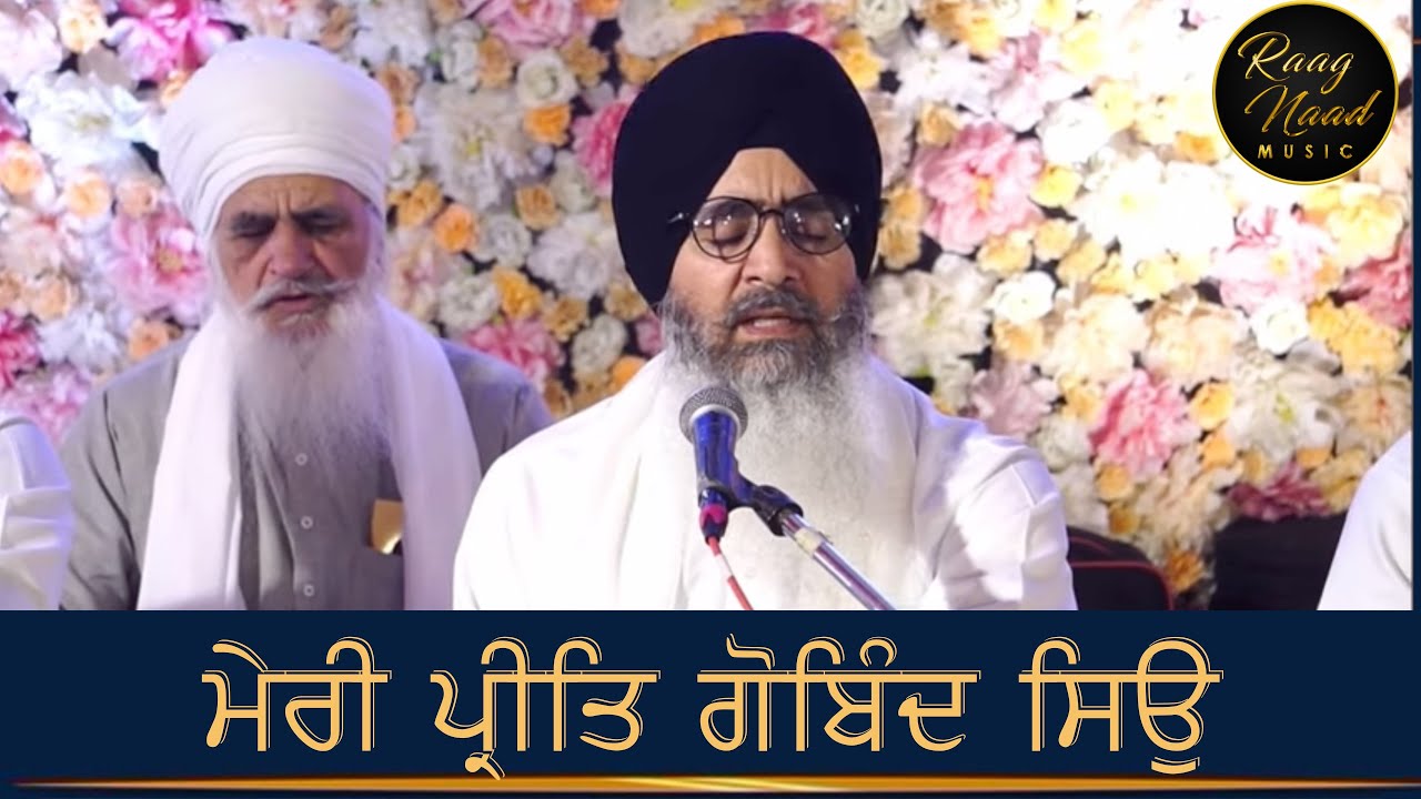 Meri Preet Gobind Sion , Bhai Nirmal Singh Ji Nagpuri . - YouTube